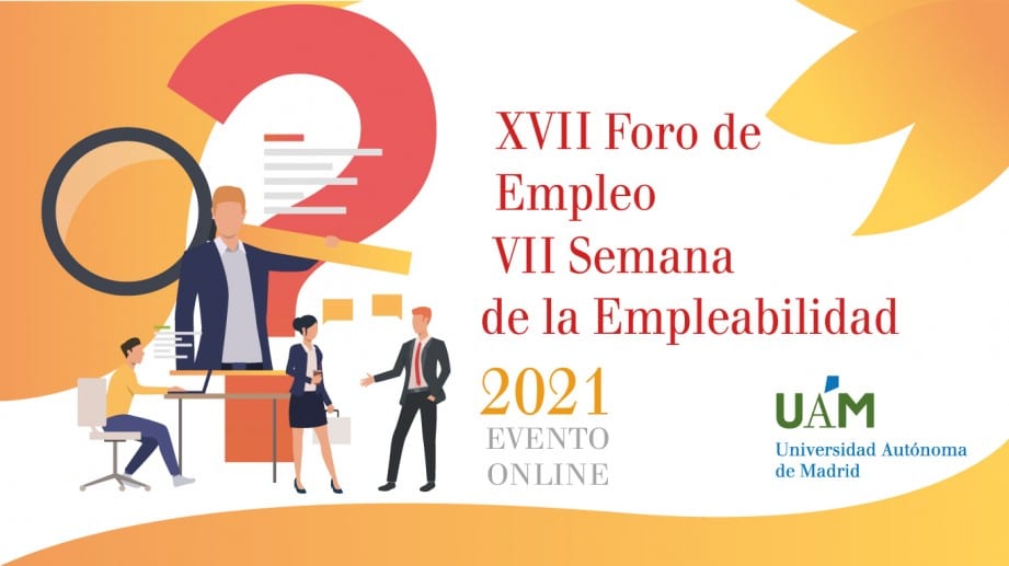 Semana de Empleabilidad y Foro de Empleo de la Universidad Autónoma de Madrid del 15 al 19 de ...